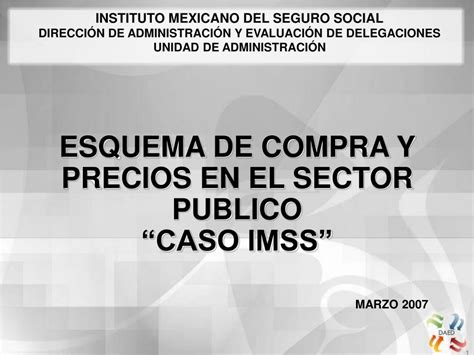 Ppt Esquema De Compra Y Precios En El Sector Publico Caso Imss