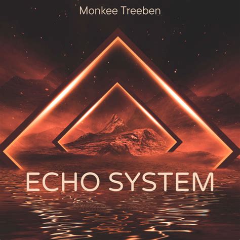 Stream Echo System By Monkee Treeben Listen Online For Free On Soundcloud