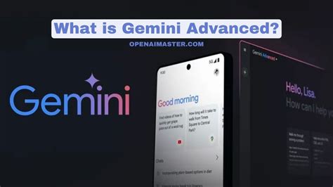 What Is Gemini Advanced Open AI Master