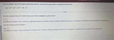 solved find all complex zeros of the given polynomat