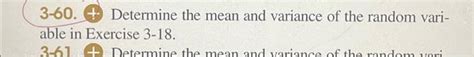solved 3 60 determine the mean and variance of the random