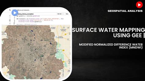 Surface Water Mapping Using Gee Modified Normalized Difference Water Index Mndwi Youtube