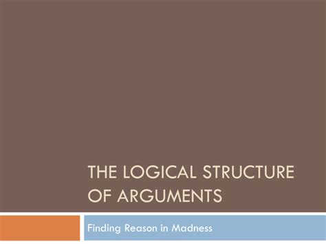The Logical Structure Of Arguments