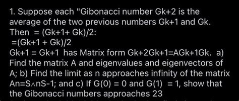 Solved 1 Suppose Each Gibonacci Number Gk 2 Is The Average