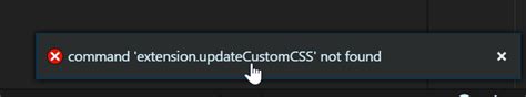Possible Bug Extension UpdateCustomCSS Not Found Issue 69 Be5invis Vscode Custom Css