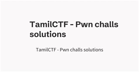 tamilctf pwn challs solutions