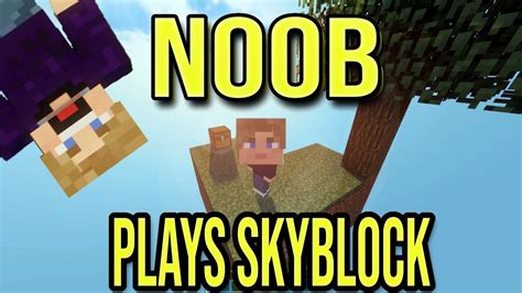 A Noob Plays SkyBlock MINECRAFT YouTube