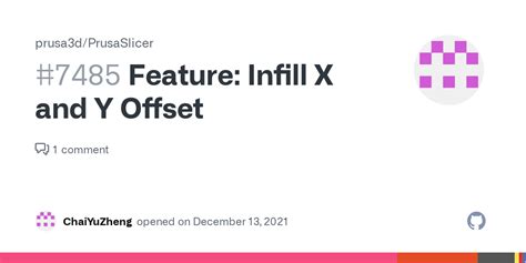 Feature Infill X And Y Offset · Issue 7485 · Prusa3dprusaslicer · Github