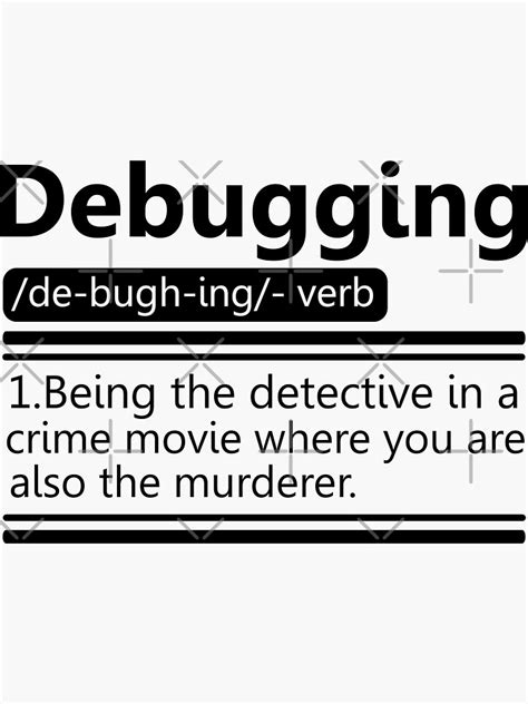 Debugging Being The Detective In A Crime Funny Coding T Sticker