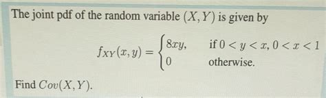 solved the joint pdf of the random variable x y is given