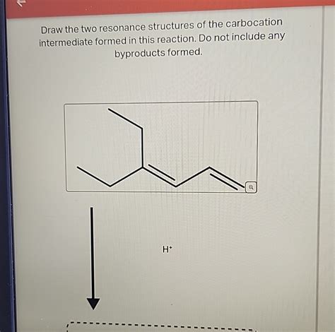 Draw The Two Resonance Structures Of The Carbocation Intermediate Formed In This Reaction Do