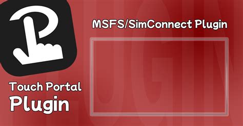 Touch Portal Plugin MSFS SimConnect Plugin