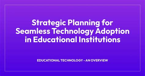 Educational Technology An Overview • Teachers Institute