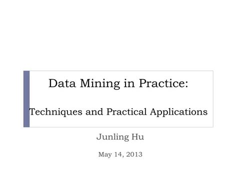 ppt data mining in practice techniques and practical applications