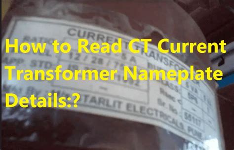 How To Read Ct Current Transformer Nameplate Details Electrical4u