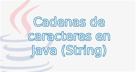 java cadenas de caracteres la clase string tech krowd