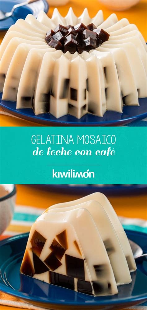 Gelatina Mosaico De Leche Con Café Receta Gelatinas Gelatina De