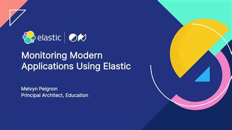 Monitoring Modern Applications Using Elastic Elastic