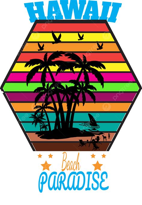 Hawaii Beach Paradise T Shirt Design This Is A Digital File You Can