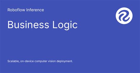 Business Logic Roboflow Inference