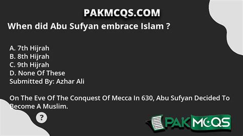 When Did Abu Sufyan Embrace Islam Pakmcqs