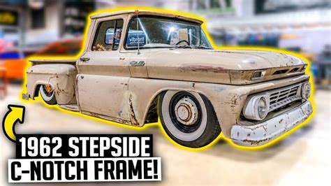 How To C Notch An Ls Swapped Slammed C10 Frame 1962 Chevy C10 Stepside Ep 2 Youtube