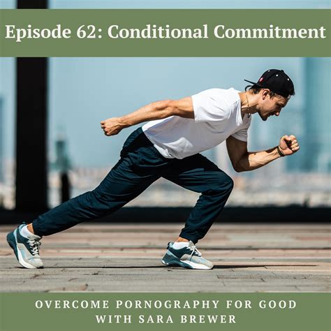 Episode 62 Conditional Commitment