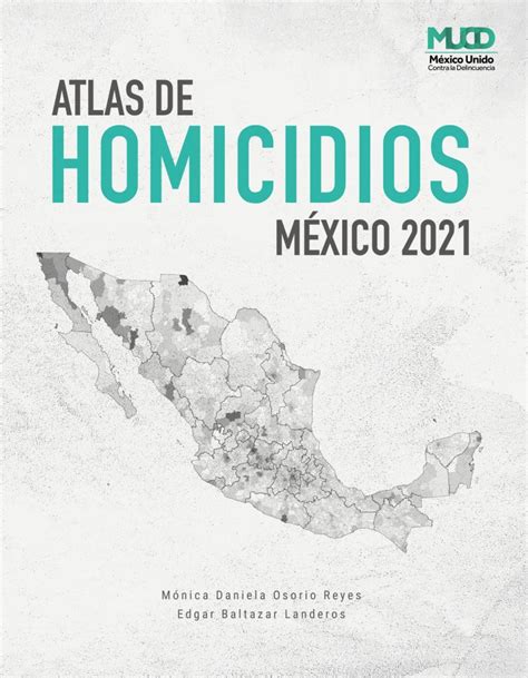Atlas De Homicidios México México Unido Contra La Delincuencia