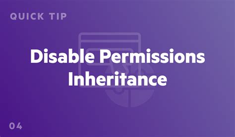 Disable Permissions Inheritance