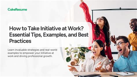 How To Take Initiative At Work Essential Tips Examples And Best