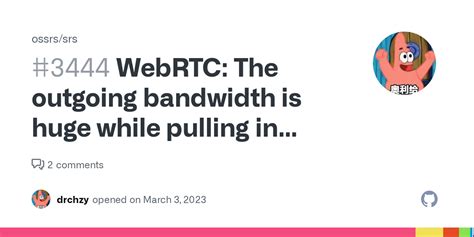 WebRTC The Outgoing Bandwidth Is Huge While Pulling In Concurrency