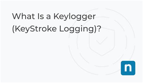 What Is A Keylogger Keystroke Logging Ninjaone