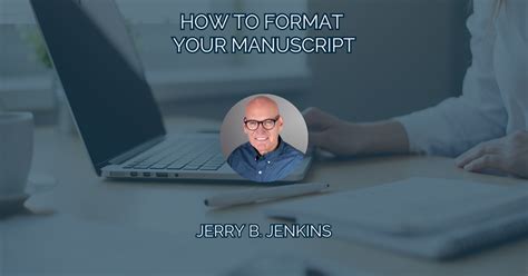 How To Format Your Manuscript Your Complete Guide
