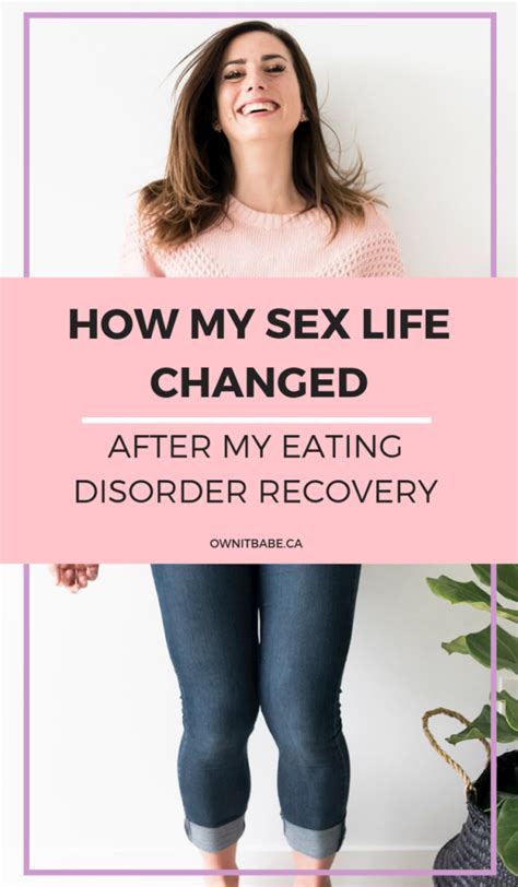 My Sex Life Changed In Eating Disorder Recovery Own It Babe