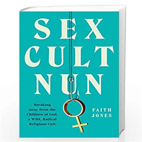 Sex Cult Nun By Jones Faith Buy Online Sex Cult Nun Book At Best Prices In India Madrasshoppe Com