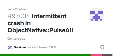 Intermittent Crash In Objectnativepulseall · Issue 97034 · Dotnet