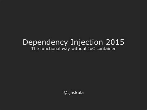Functional Dependency Injection In C Pptx