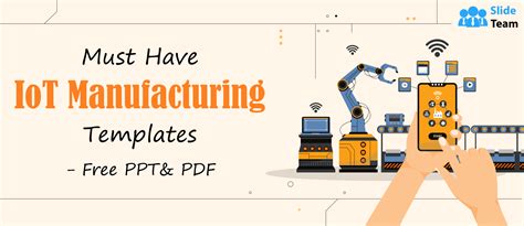 must have iot manufacturing templates free pptand pdf