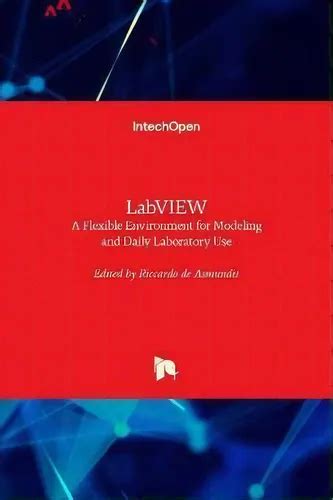 labview a flexible environment for modeling and daily laboratory use de riccardo de asmundis