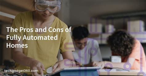 The Pros And Cons Of Fully Automated Homes