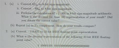 solved 1 a i convert 6710 to 8 bit sign magnitude ii