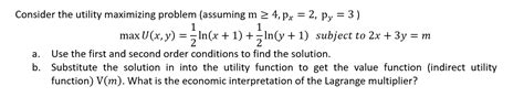 Solved Consider The Utility Maximizing Problem Assuming M