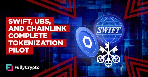 Swift Ubs And Chainlink Complete Tokenization Pilot
