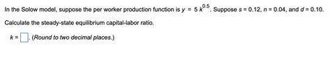 Solved In The Solow Model Suppose The Per Worker