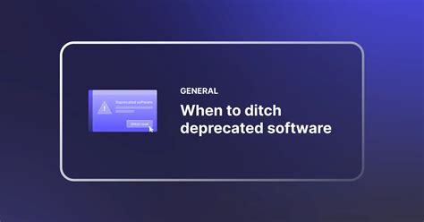 When To Ditch Deprecated Software Smartdeploy