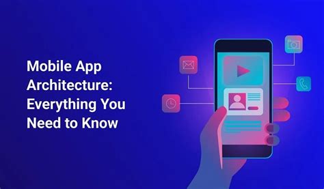 Understanding The Importance Of Mobile App Architecture And Its Fundamental Principles Techdivs