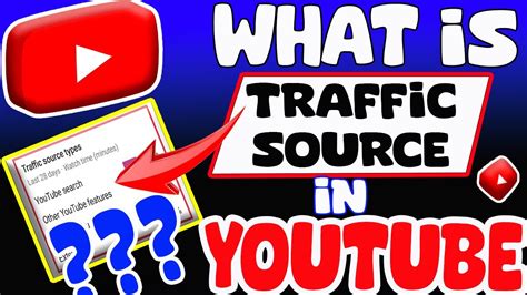 Traffice Source In Youtube Youtube Traffic Sources Explained Traffic Source Kya Hai Youtube