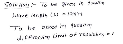 Answered What Is The Diffraction Limited Resolution Of 10 Nm X Ray