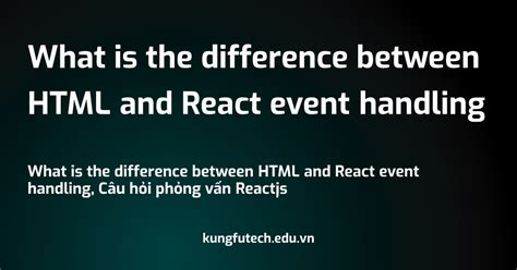 What Is The Difference Between Html And React Event Handling