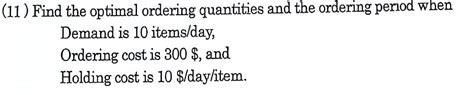 Solved 11 ﻿find The Optimal Ordering Quantities And The